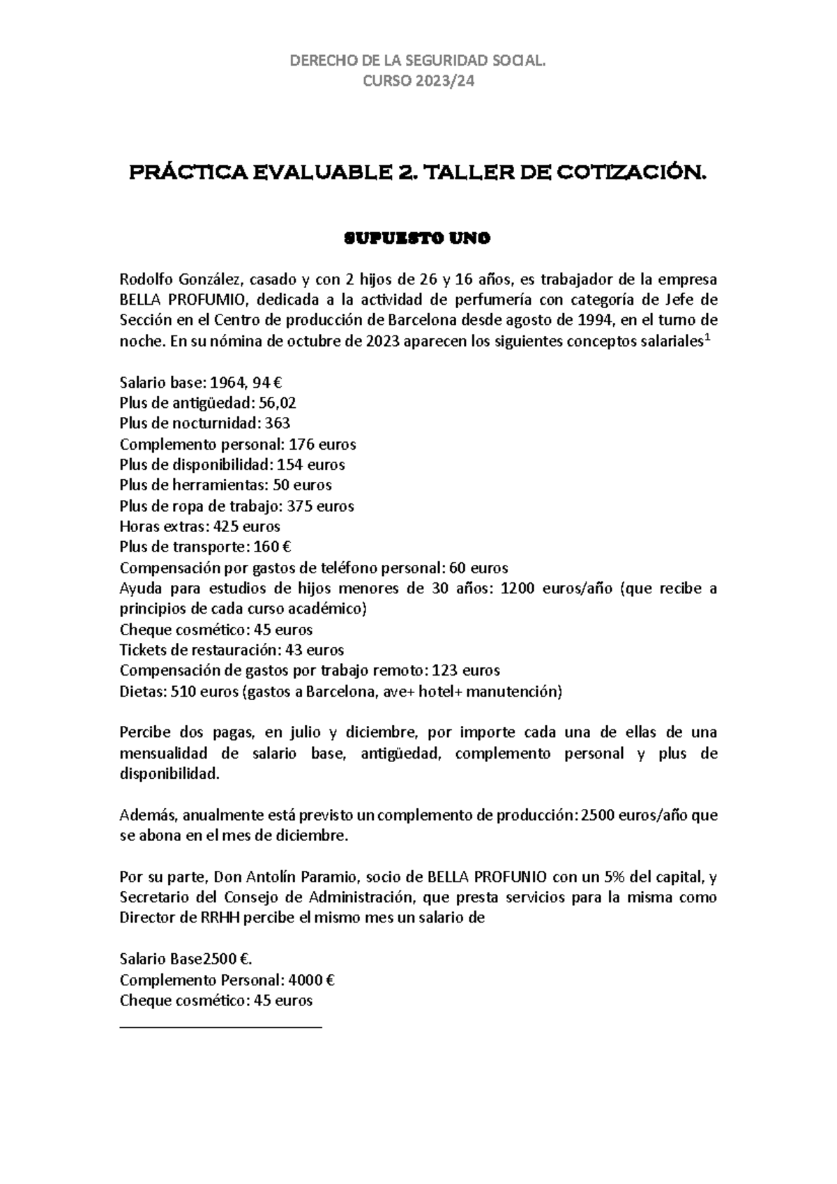 Práctica Evaluable 2. SS 2022 23 docx - DERECHO DE LA SEGURIDAD SOCIAL. CURSO 2023/ PRÁCTICA ...