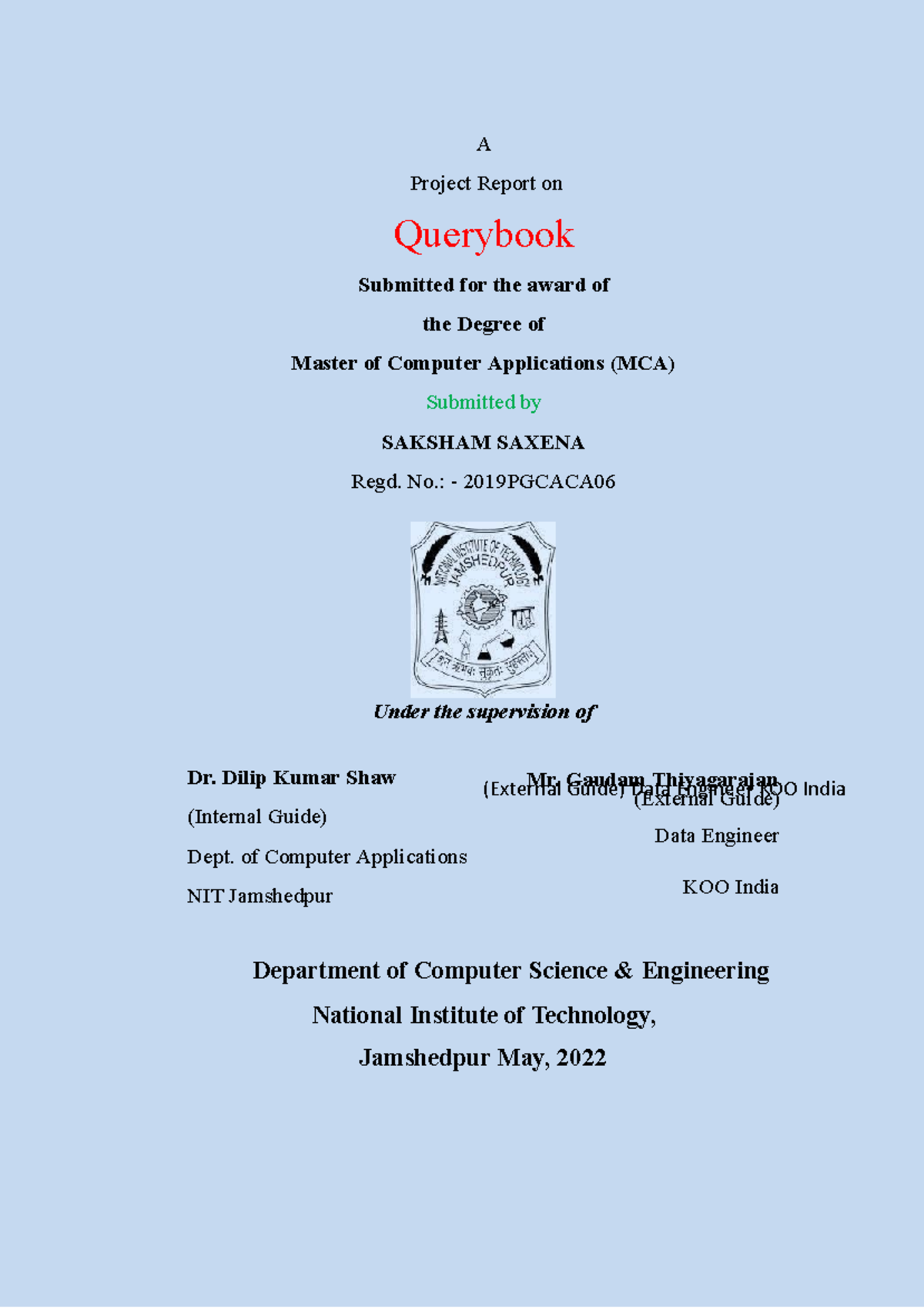 Project report Final Saksham Saxena - (External Guide) Data Engineer KOO India A Project Report ...