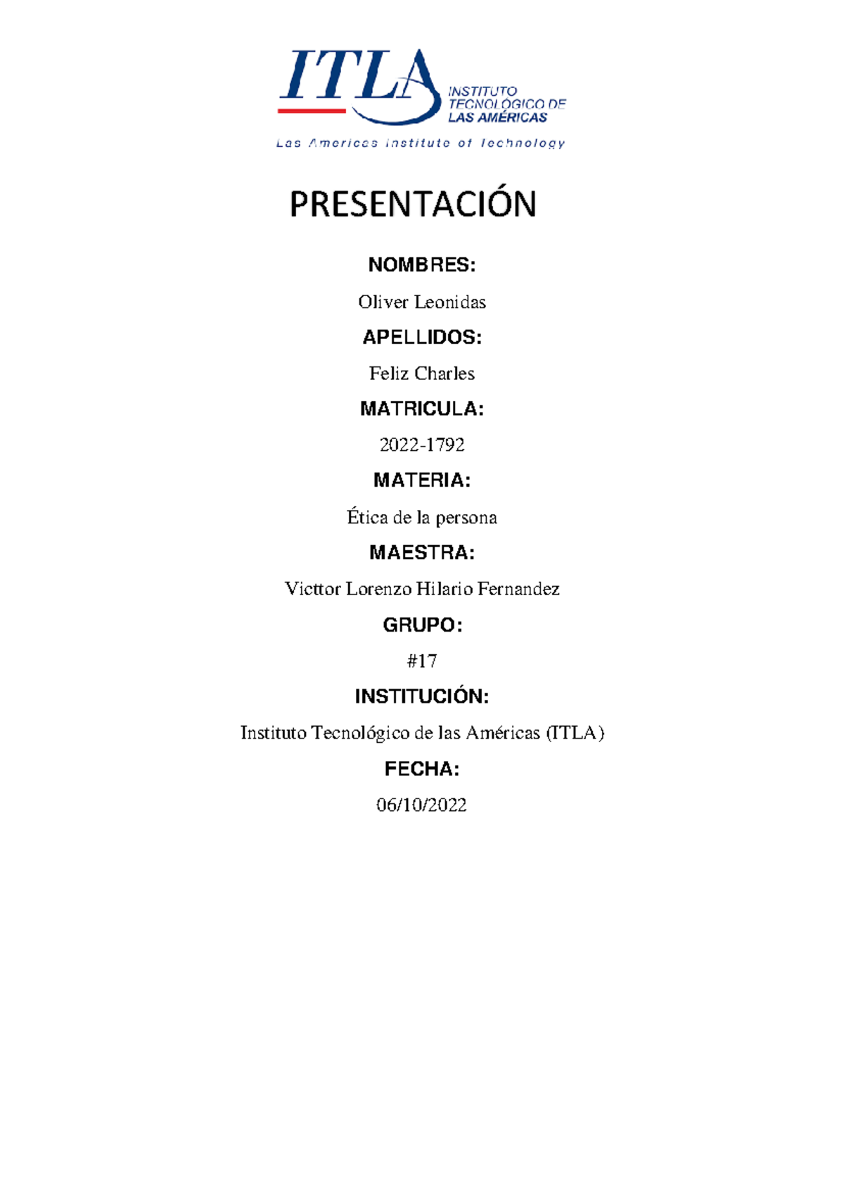 Etica ACT. 8 (3) - ahhhhhhhhhhhh - PRESENTACI”N NOMBRES: Oliver Leonidas APELLIDOS: Feliz ...