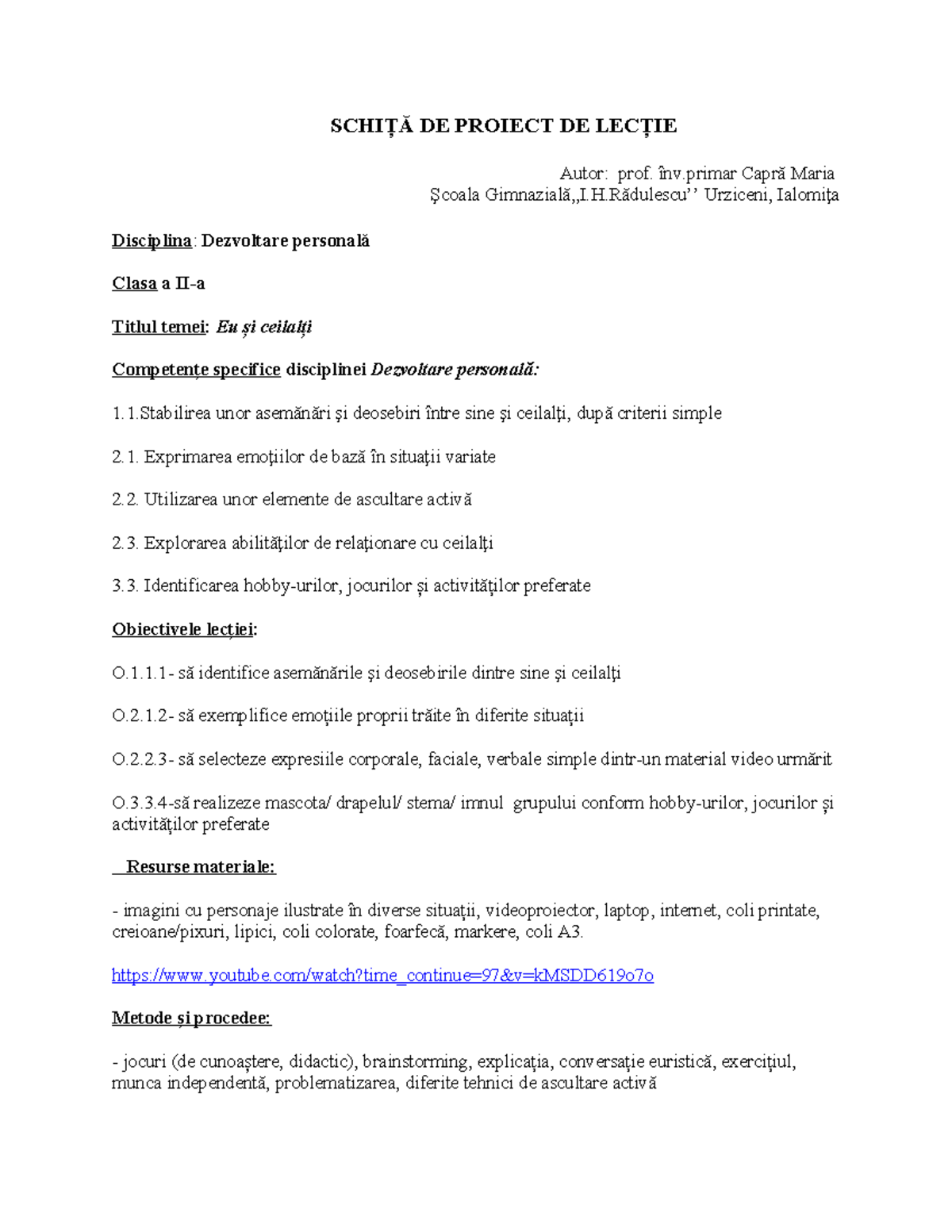 Schita de proiect de lectie - SCHIȚĂ DE PROIECT DE LECȚIE Autor: prof ...