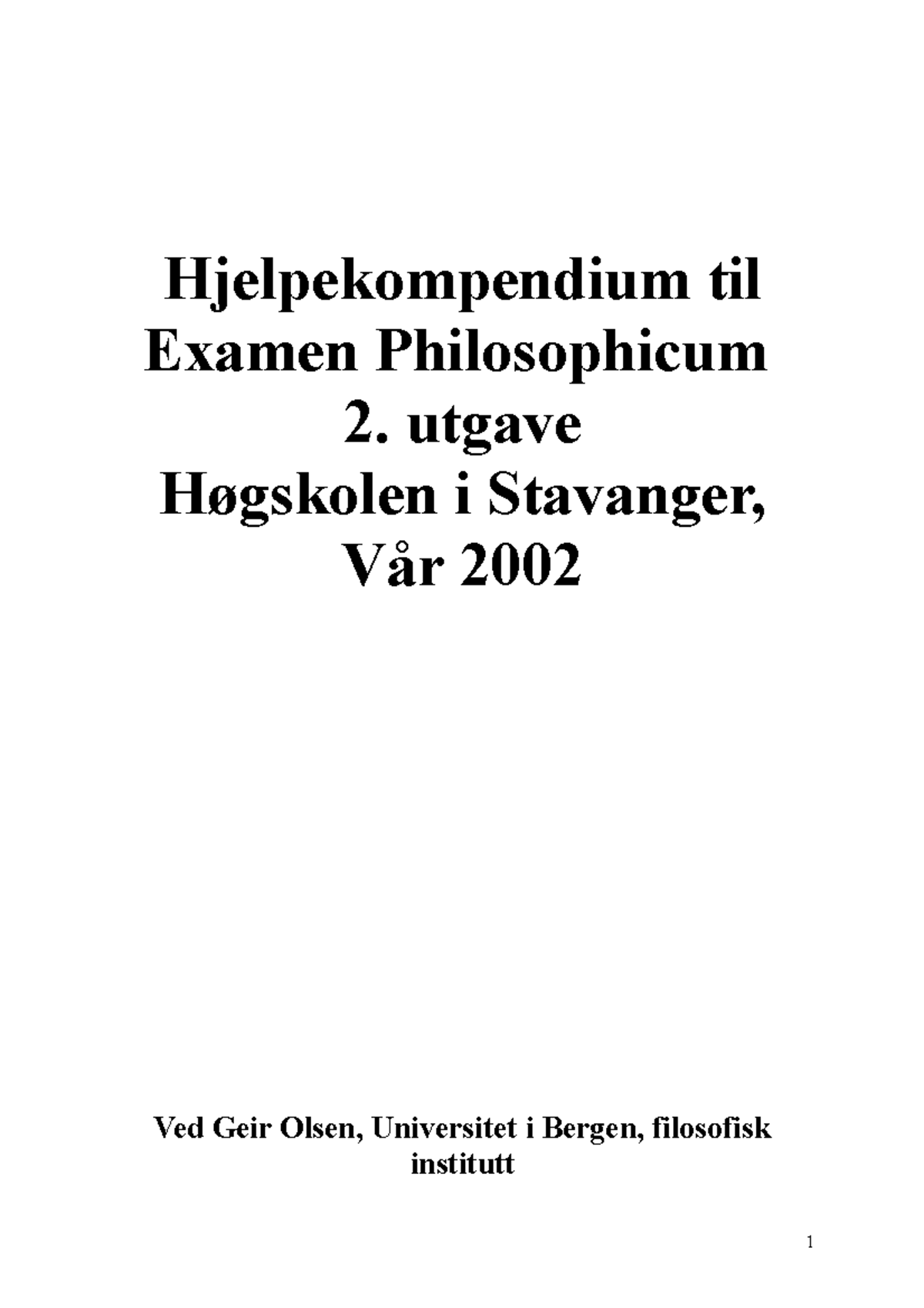 Kompendiet exphil03 - hjelpe med øving - Hjelpekompendium til Examen Philosophicum 2. utgave ...