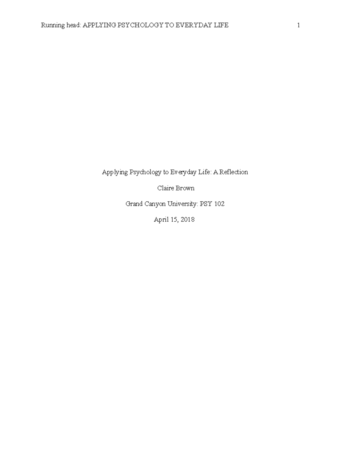 PSY 102 Final Paper Template - Running head: APPLYING PSYCHOLOGY TO ...
