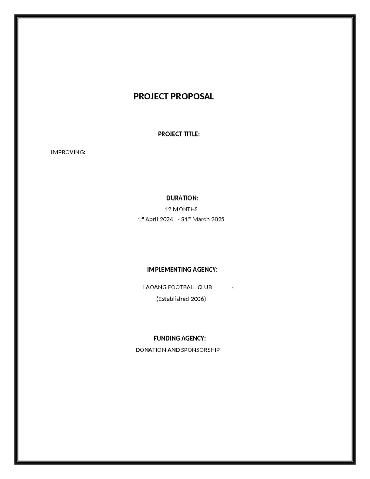 LFC Proposal - PROJECT PROPOSAL PROJECT TITLE: IMPROVING: DURATION: 12 ...