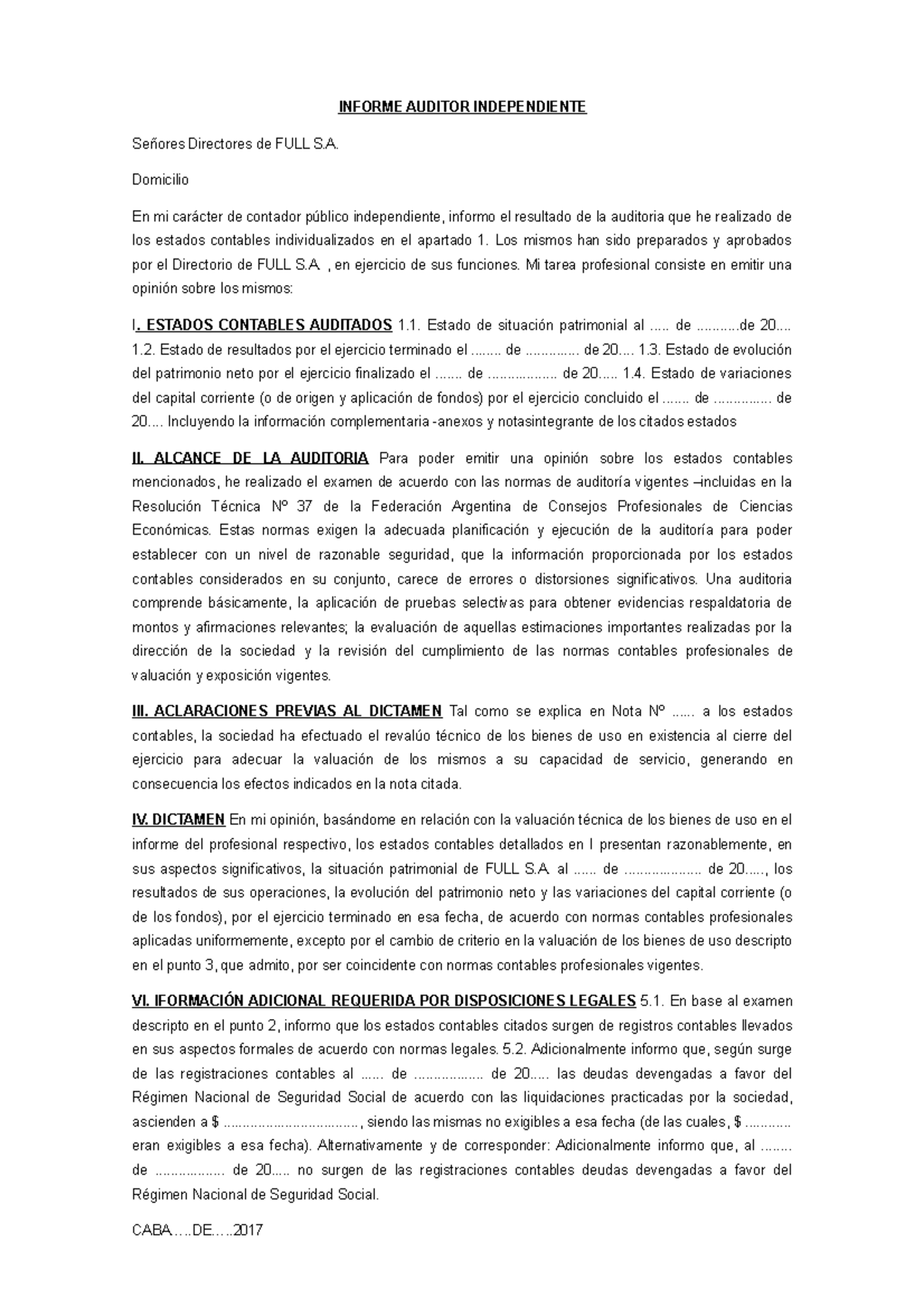 Informe Auditor CON Salvedad Determinada - INFORME AUDITOR INDEPENDIENTE Señores Directores de ...