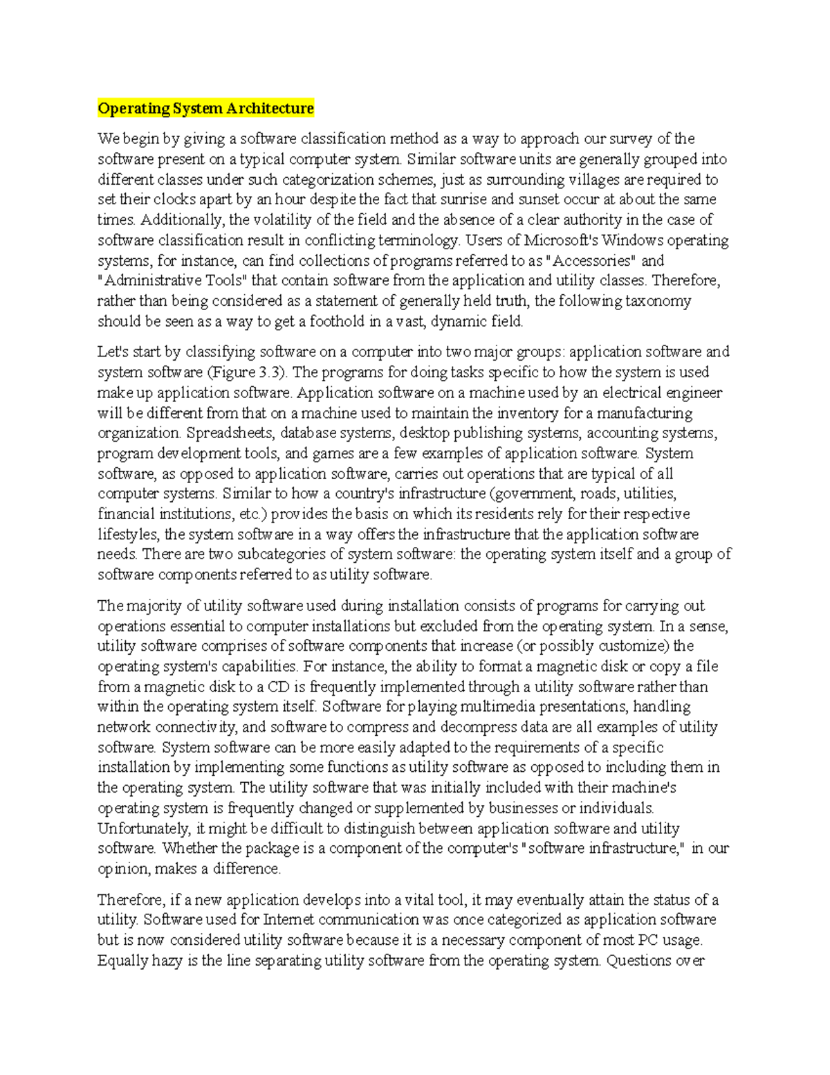 Operating System Architecture - Similar software units are generally ...