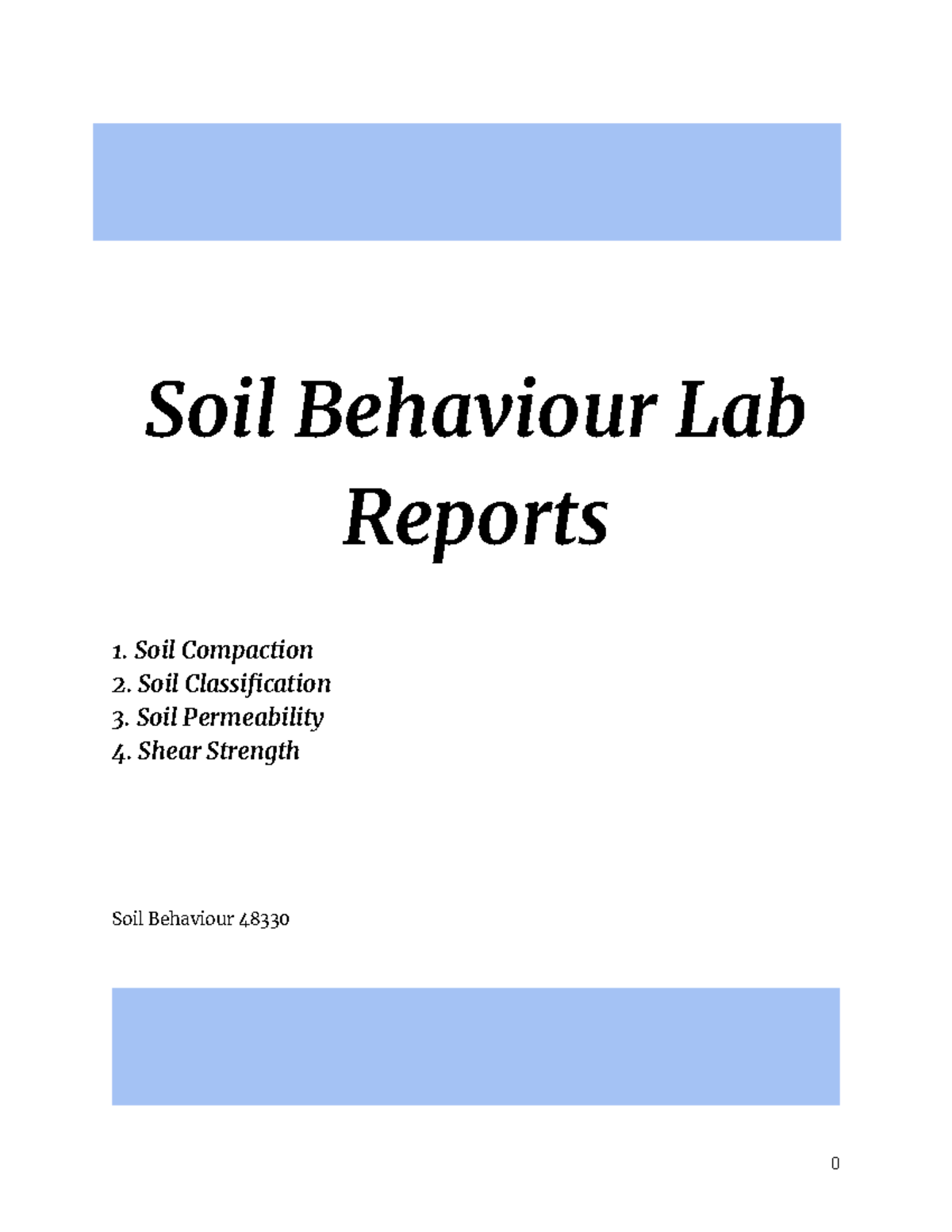 Soil Behaviour Lab Reports - Soil Compaction 2. Soil Classification 3 ...