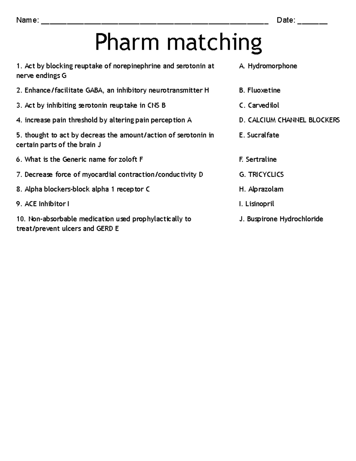 Pharm matching answer key - Pharm matching Act by blocking reuptake of ...