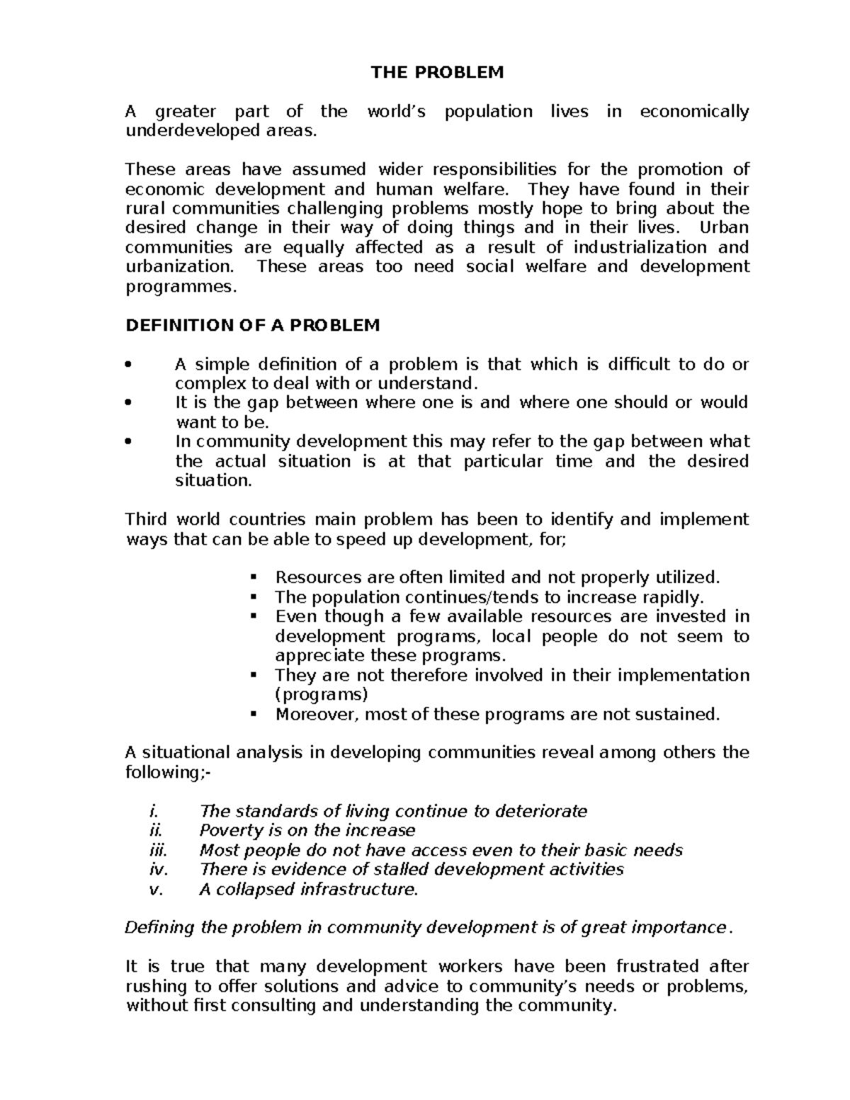 Problem Identification - THE PROBLEM A greater part of the world’s ...