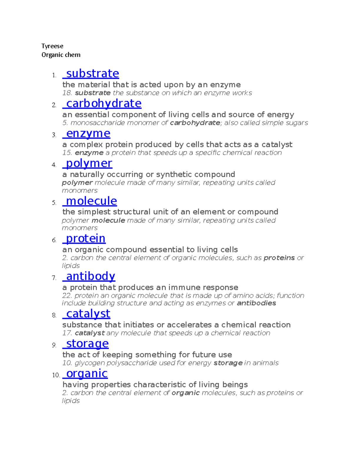 W17 - Tyreese Organic chem 1. substrate the material that is acted upon ...