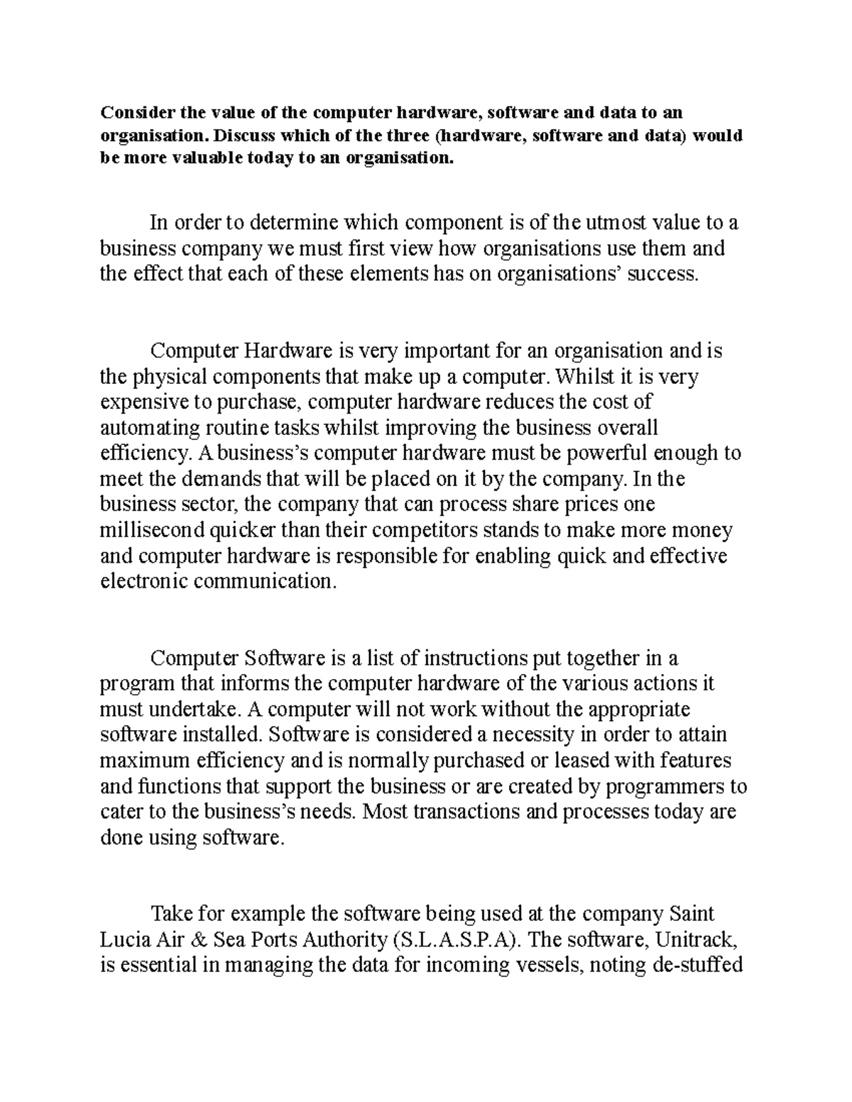 The value of computer hardware, software and data to an organisation ...