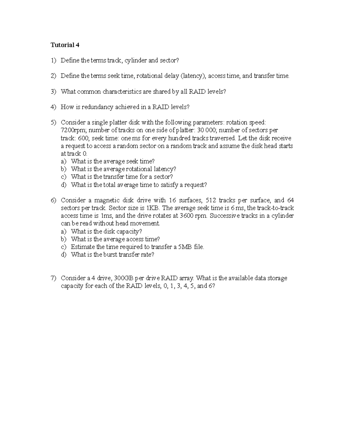 Tutorial 4 - Tutorial 4 1) Define the terms track, cylinder and sector ... Tutorial 4 - Tutorial 4 1) Define the terms track, cylinder and sector ...