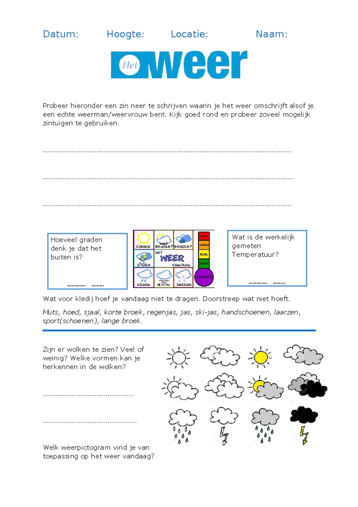 Werkblaadje WEER observeren - Datum: Hoogte: Locatie: Naam: Probeer ...