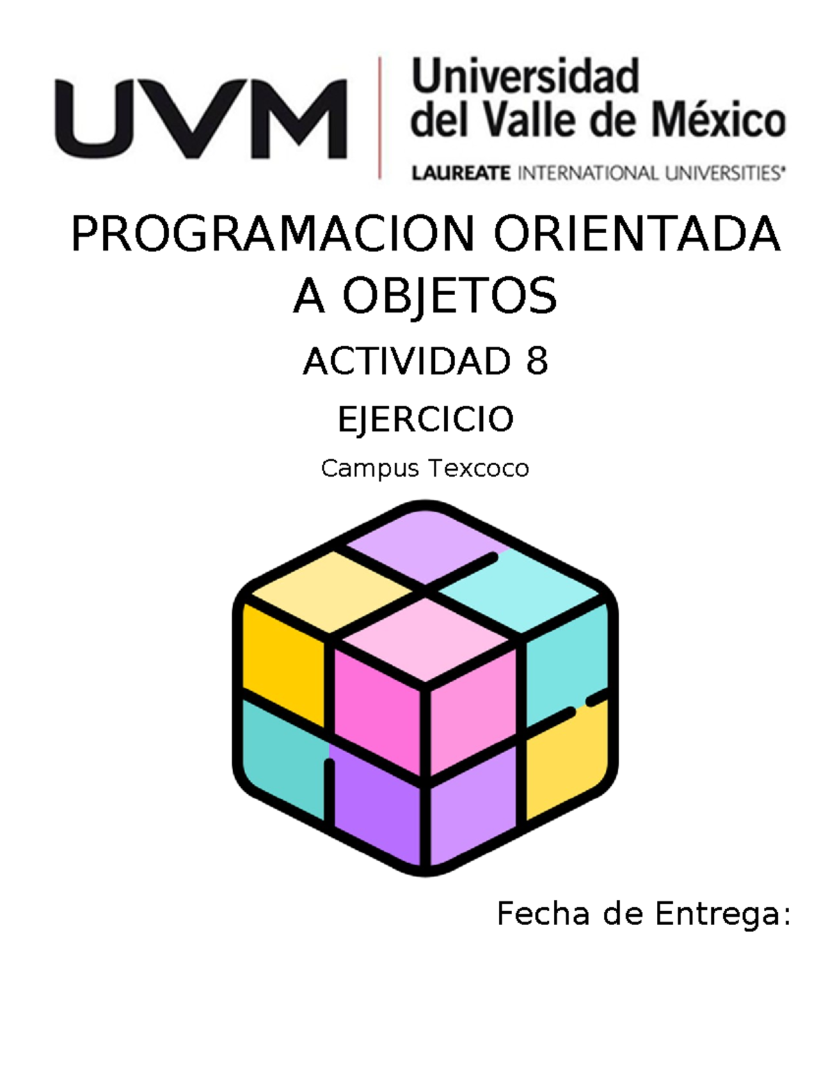 Actividad 8 Progrmacion objetois - PROGRAMACION ORIENTADA A OBJETOS ACTIVIDAD 8 EJERCICIO Campus ...