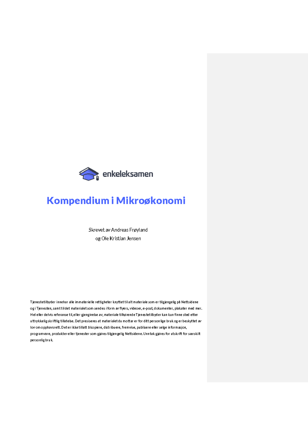 Enkeleksamen kompendium - Kompendium i Mikroøkonomi Skrevet av Andreas Frøyland og Ole Kristian ...