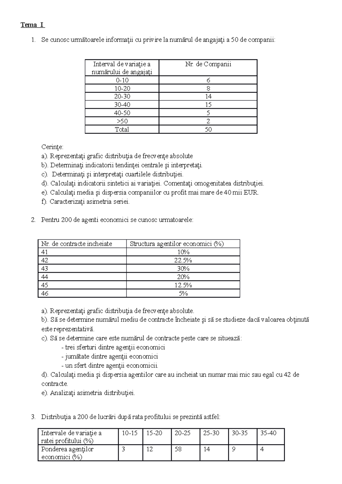 Sample/practice exam 2017, questions - Tema I Se cunosc următoarele ...