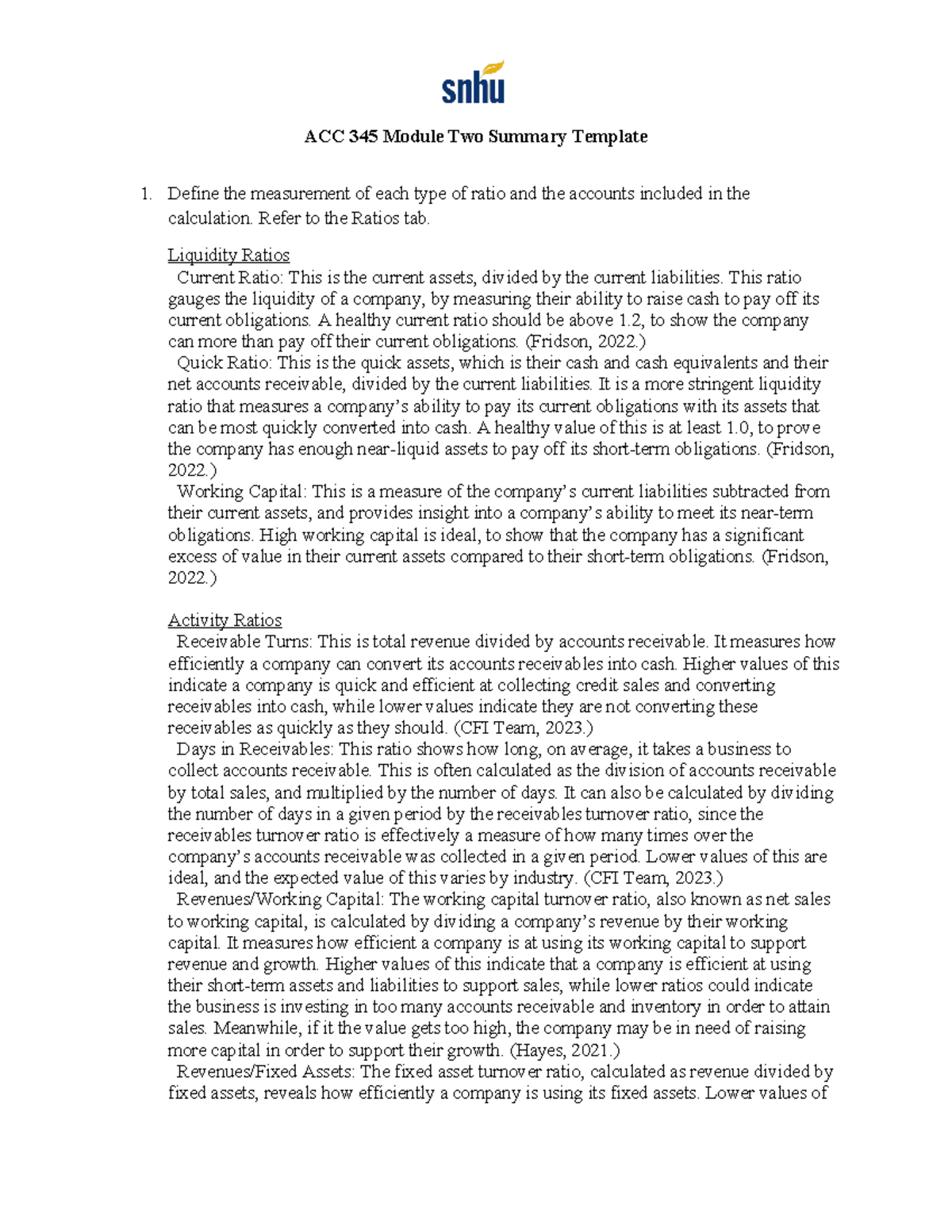 ACC 345 Module Two Summary - Refer to the Ratios tab. Liquidity Ratios Current Ratio: This is ...