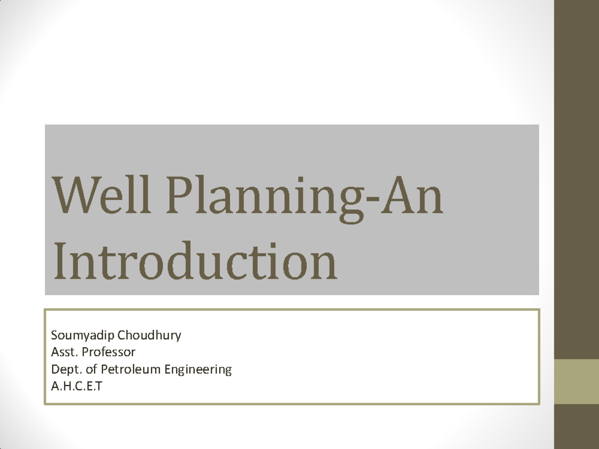 Well Planning - Lecture notes 1 - Well Introduction Soumyadip Choudhury ...
