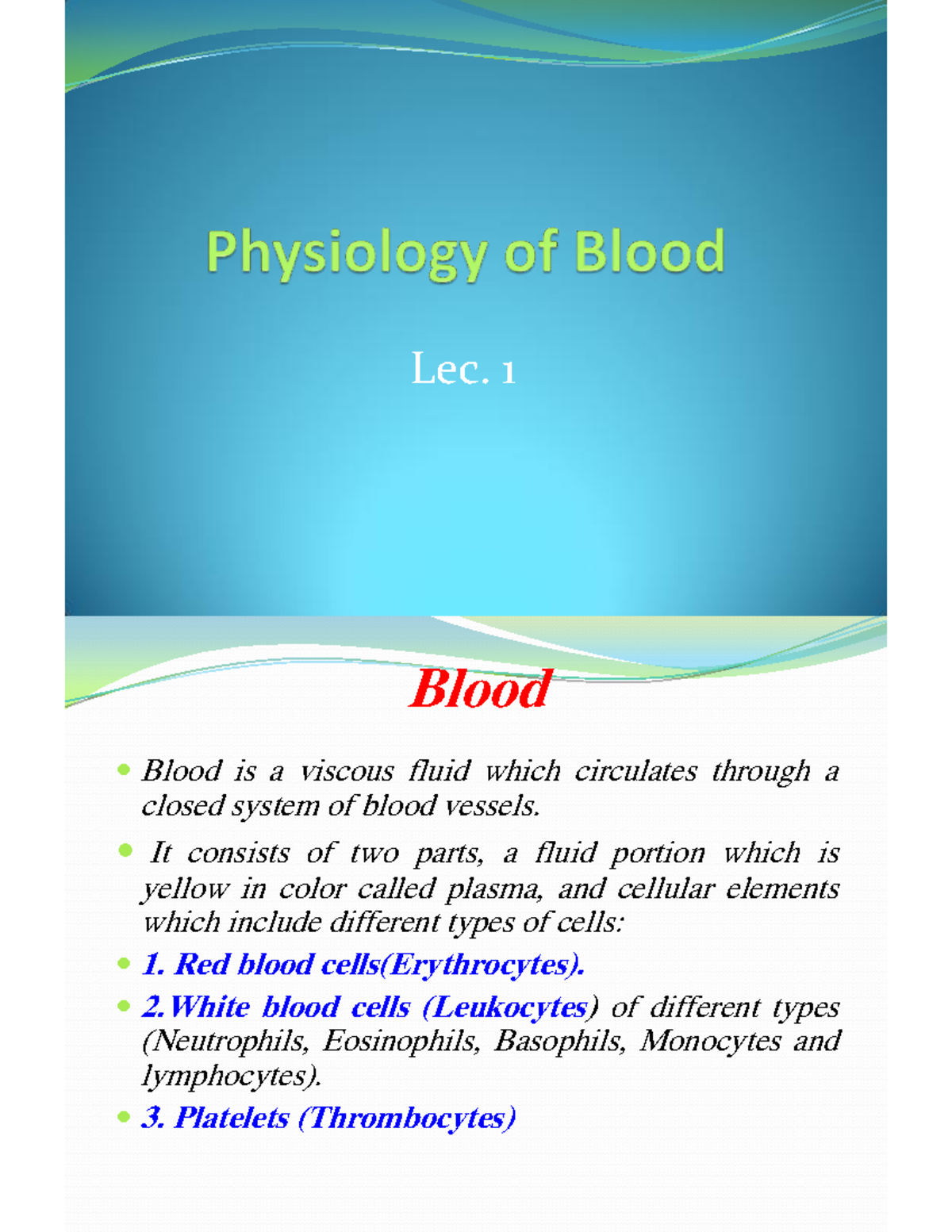 Physiology of Blood 1 - Lec. 1 Blood ####### Blood is a viscous fluid ...