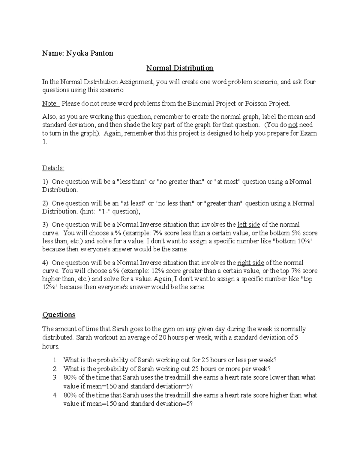 Project 3 - Homework - Name: Nyoka Panton Normal Distribution In the ...