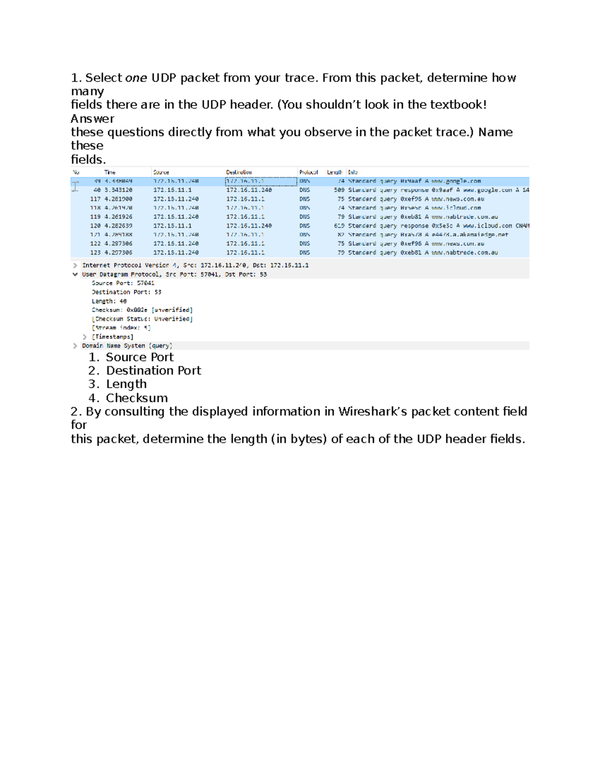 Week5 Lab - Week 5 lab - Select one UDP packet from your trace. From this packet, determine how ...