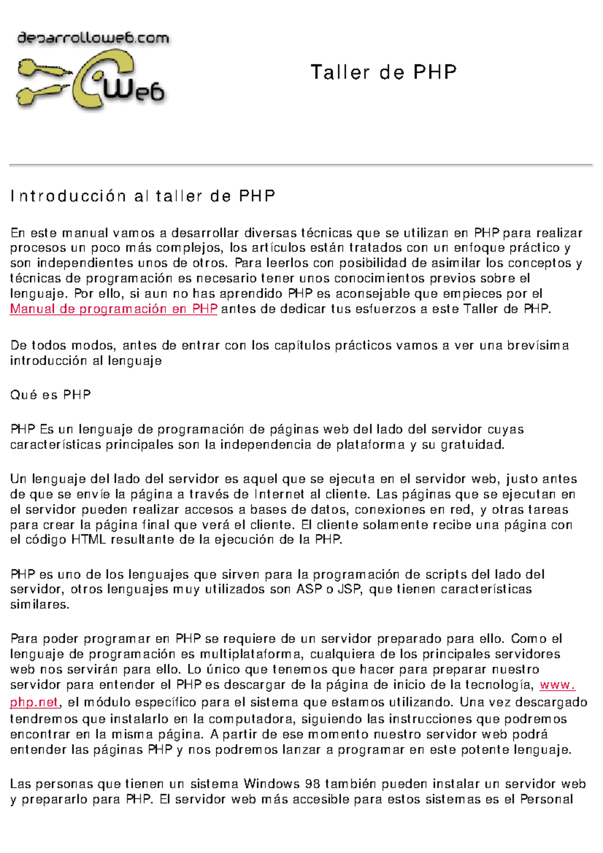 09. Taller de PHP Autor Tutoriales - Taller de PHP Introducción al taller de PHP En este manual ...