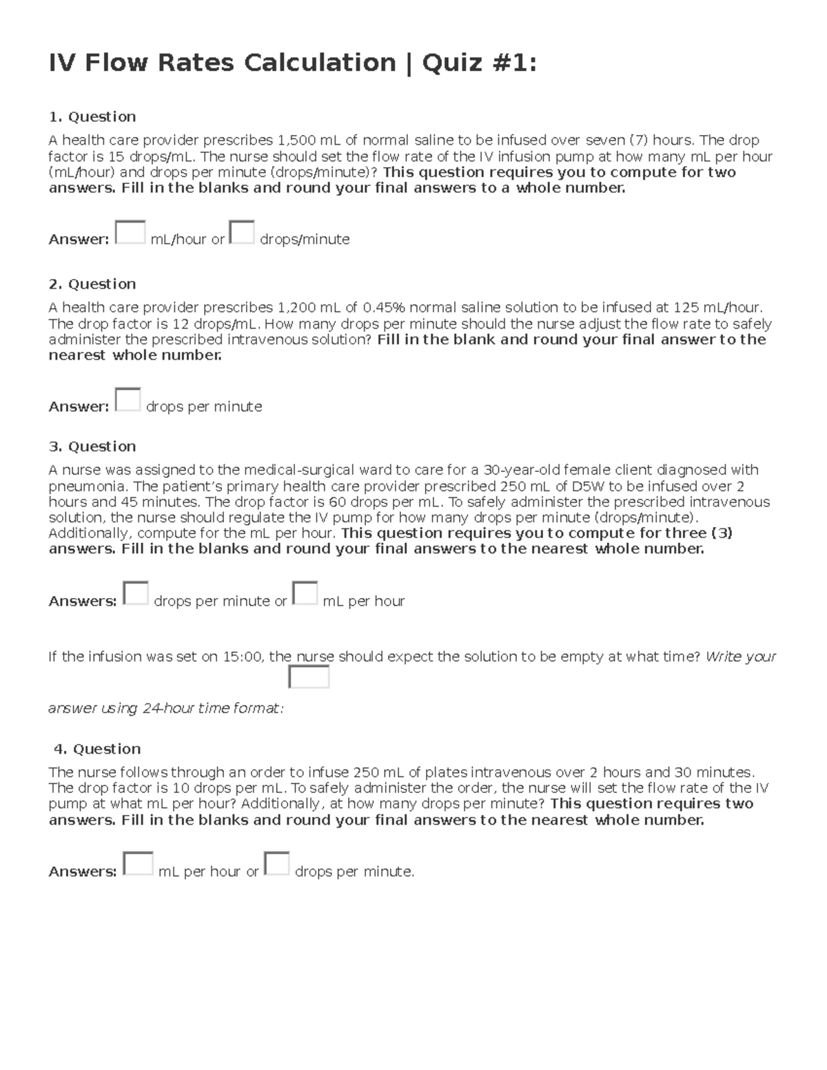 IV Flow Rates Calculation - The drop factor is 15 drops/mL. The nurse ...