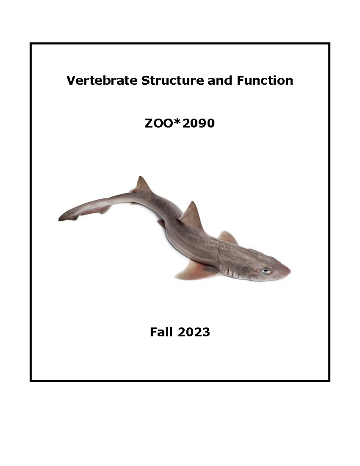 ZOO2090 Lab Manual F23 filled - Vertebrate Structure and Function ZOO* 2090 Fall 202 3 ...