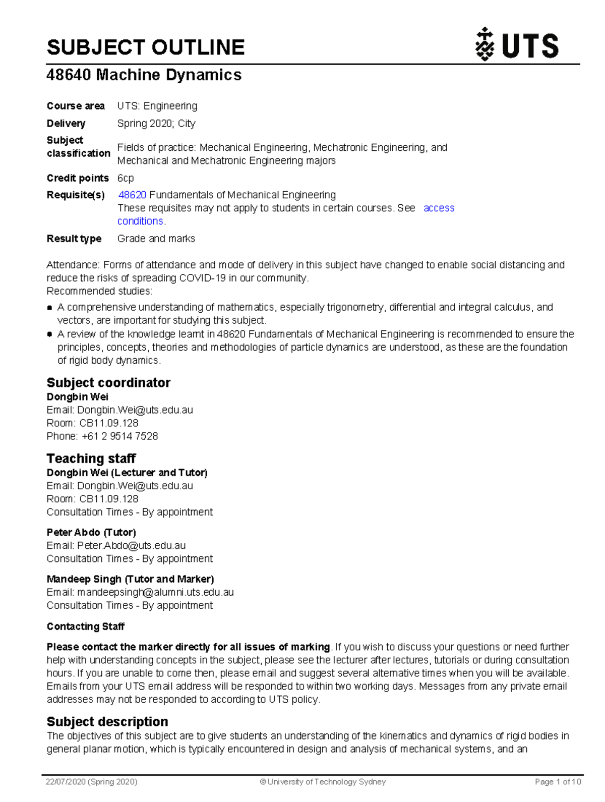 Dynamics Outline - SUBJECT OUTLINE 48640 Machine Dynamics Attendance: Forms of attendance and ...