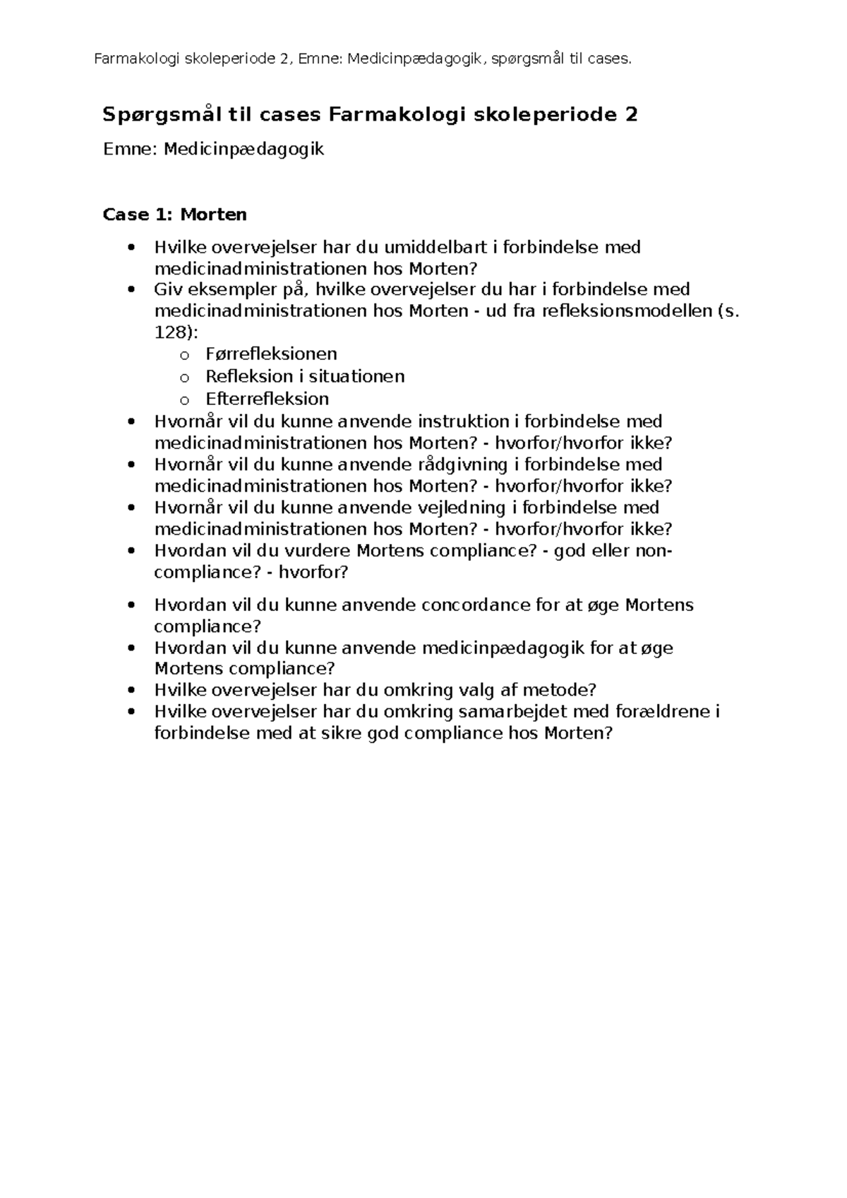 Emne Medicinpædagogik - Spørgsmål til cases Farmakologi skoleperiode 2 ...