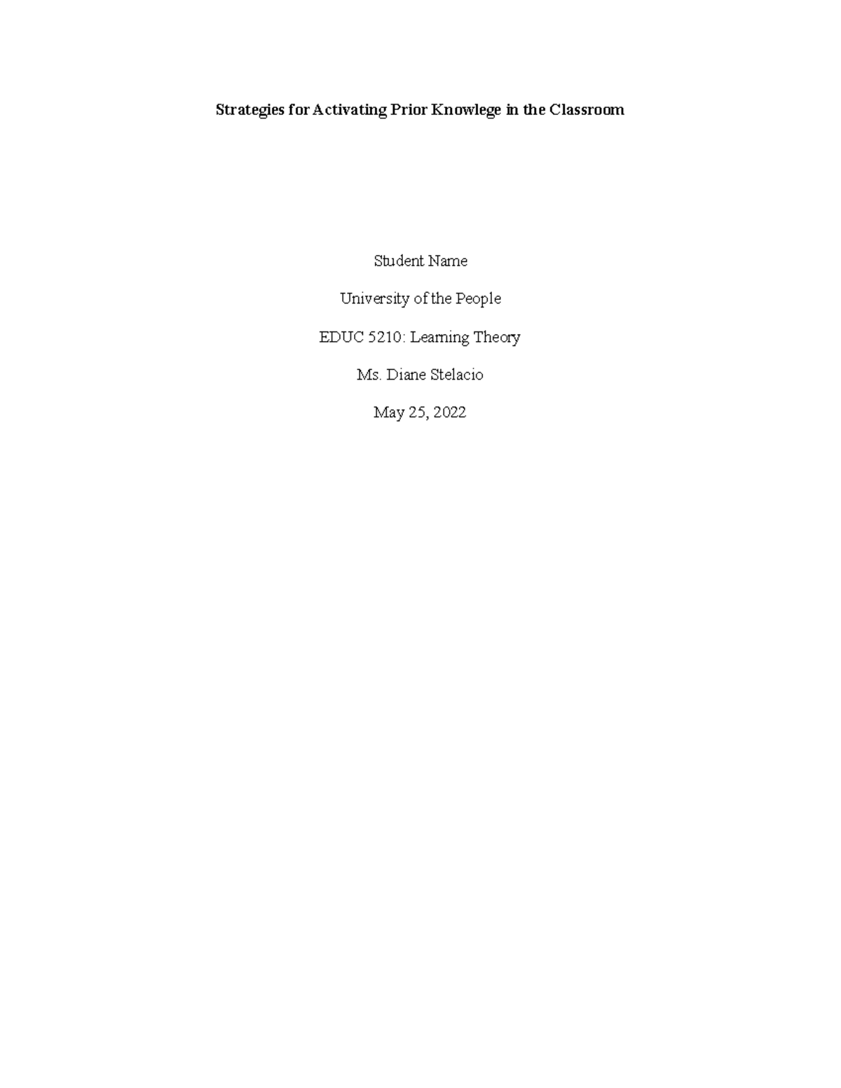 Strategies for Activating Prior Knowledge - Diane Stelacio May 25, 2022 Strategies for ...