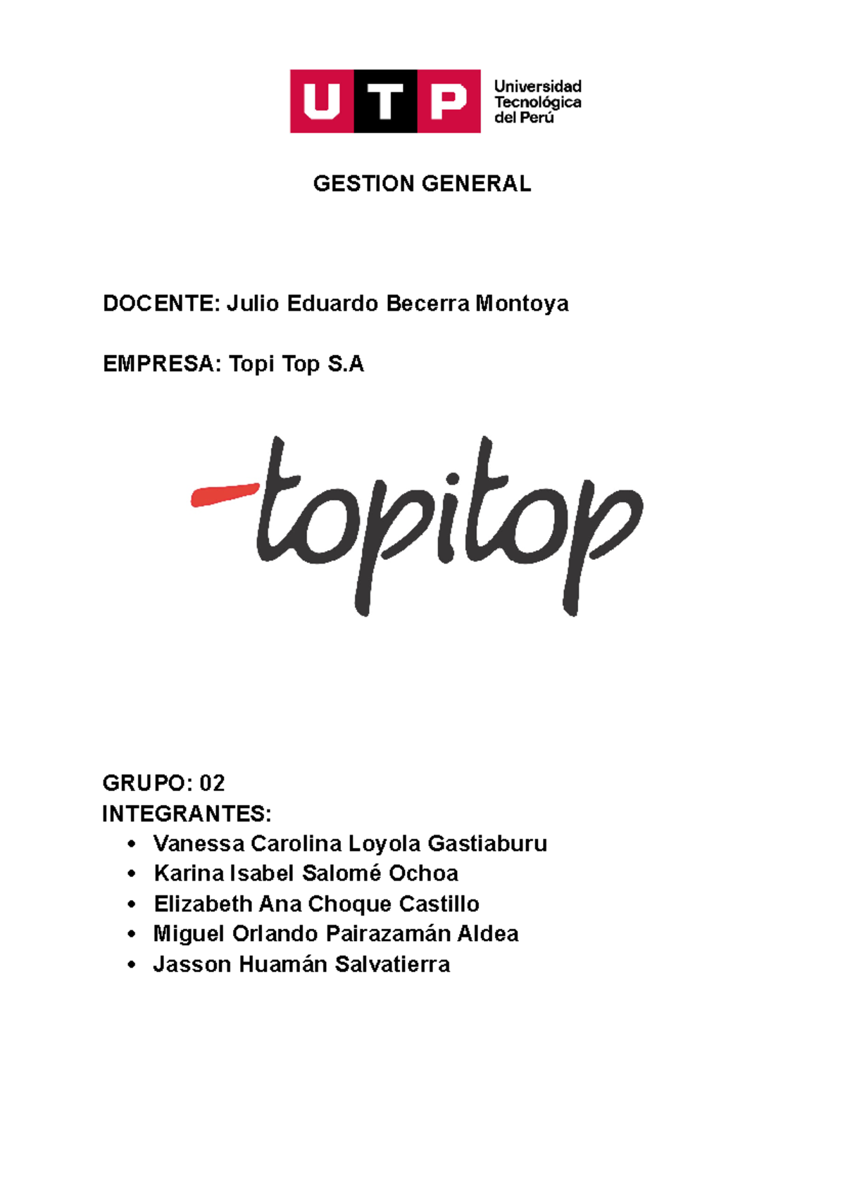 Topitop trabajo final - GESTION GENERAL DOCENTE: Julio Eduardo Becerra ...