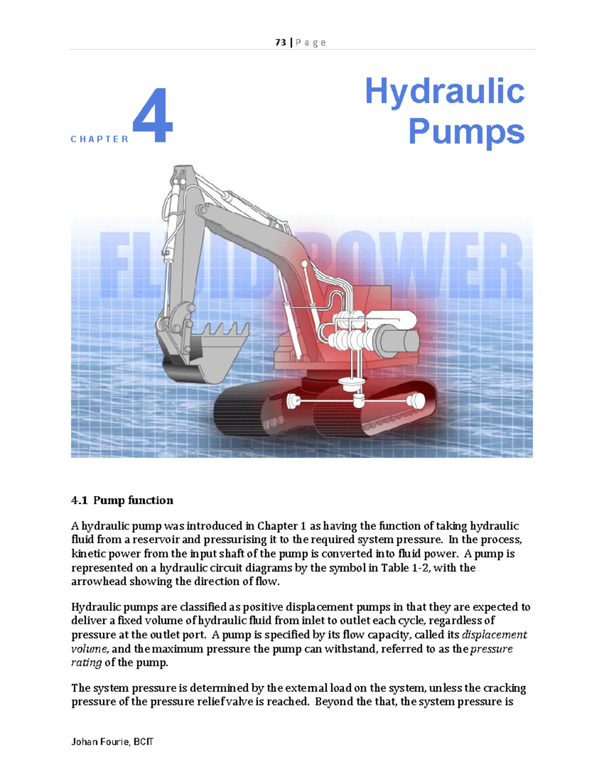 Chapter 4 - Notes - C H A P T E R 4 4 Pump function A hydraulic pump ...