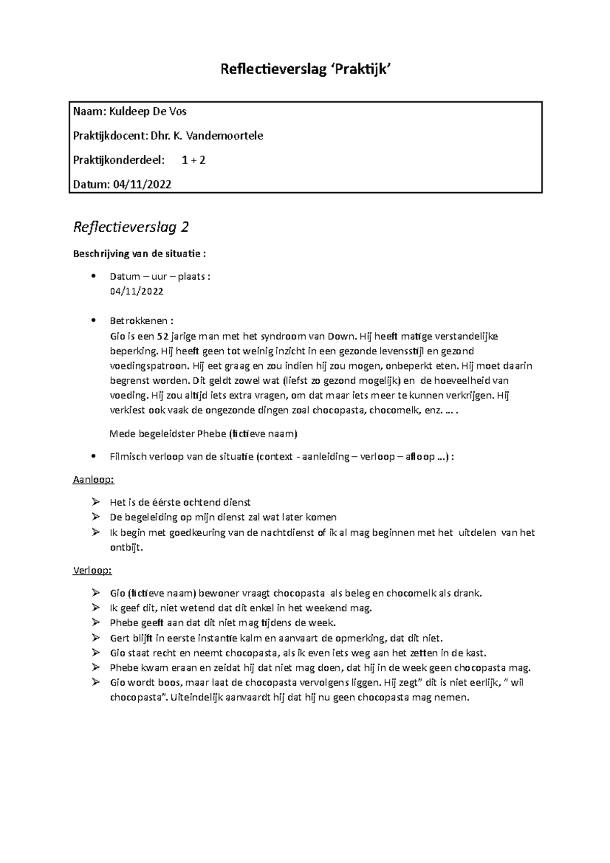 Reflectieverslag 2 Praktijk - Reflectieverslag ‘Praktijk’ Naam: Kuldeep ...