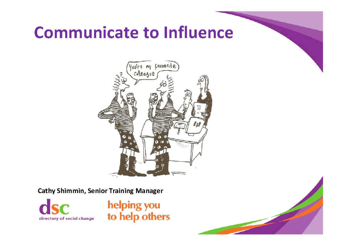 Communicating-to-influence - Communicate to Influence Cathy Shimmin ...