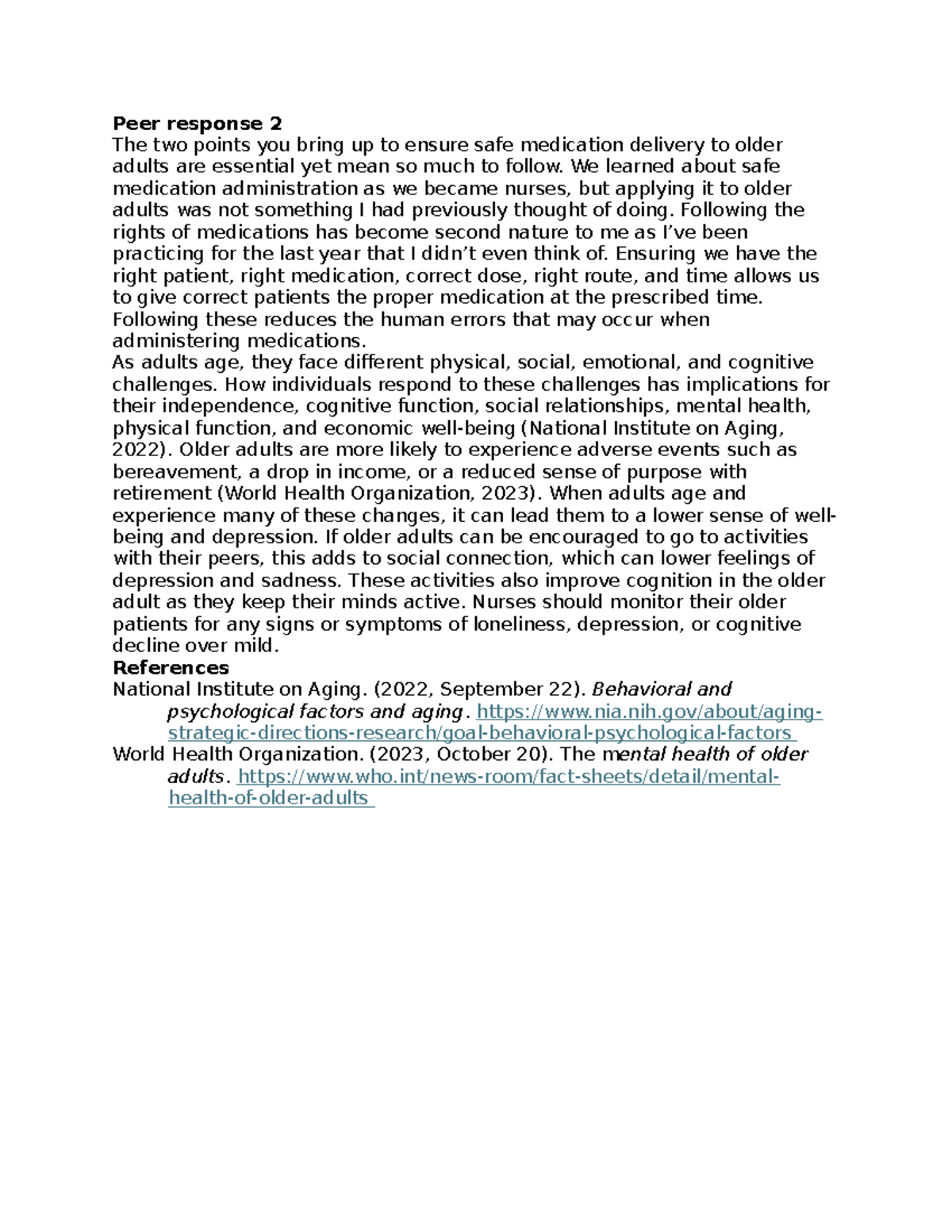 NUR 420 Discussion 2 peer response 2 - Peer response 2 The two points ...