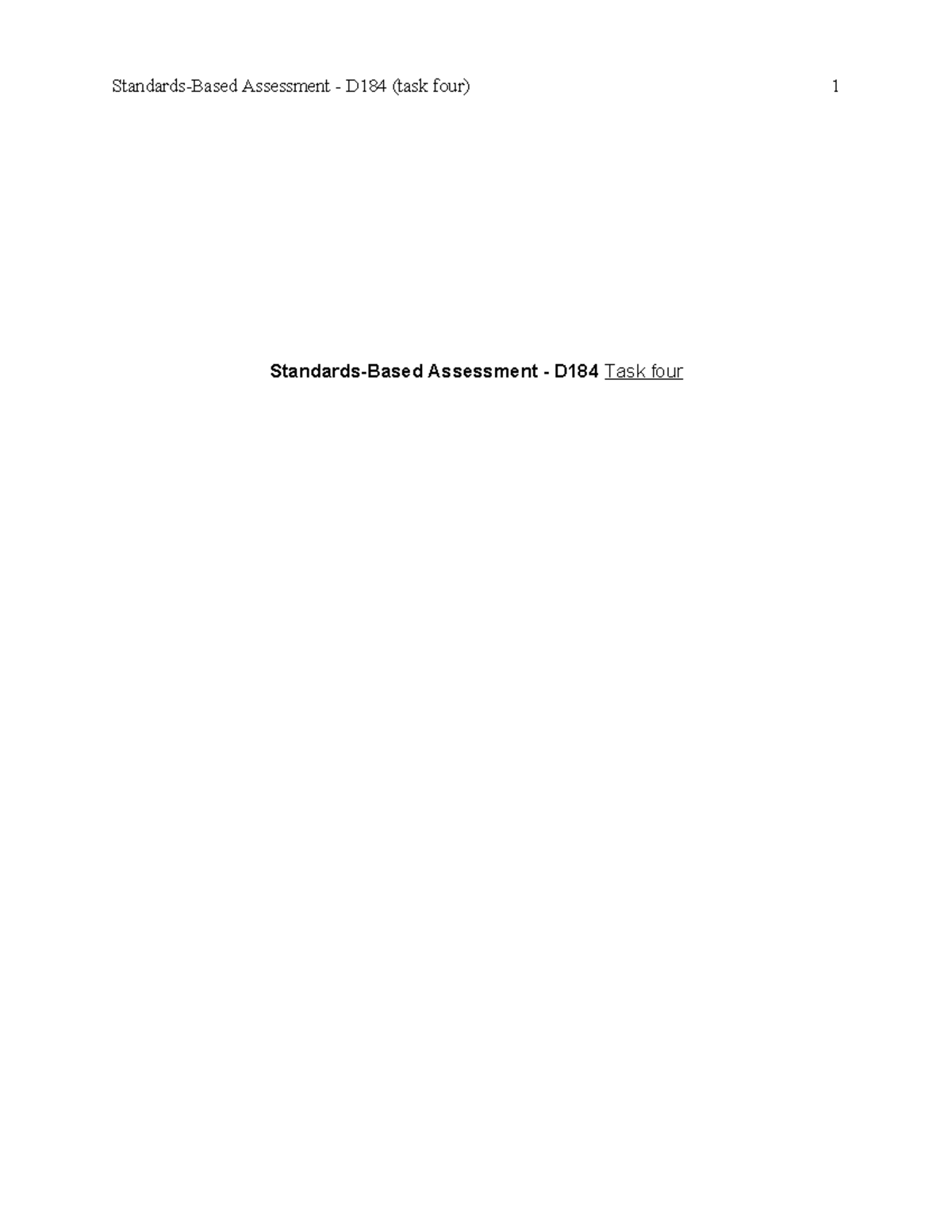 D 184 Task 4 - task 4 - Standards-Based Assessment - D184 Task four Western Governors University ...