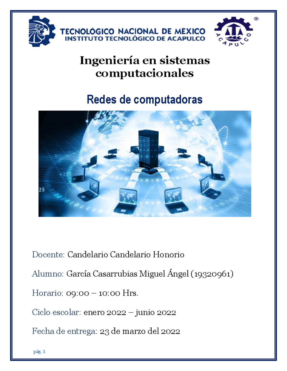 Unidad 2 - Ingeniería en sistemas computacionales Redes de computadoras Docente: Candelario ...