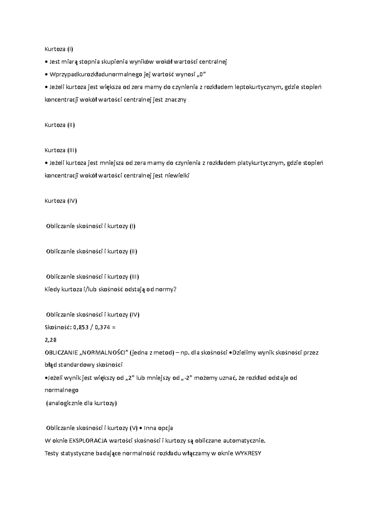 Kurtoza i Testy normalności rozkładu - Kurtoza (I) Jest miarą stopnia ...