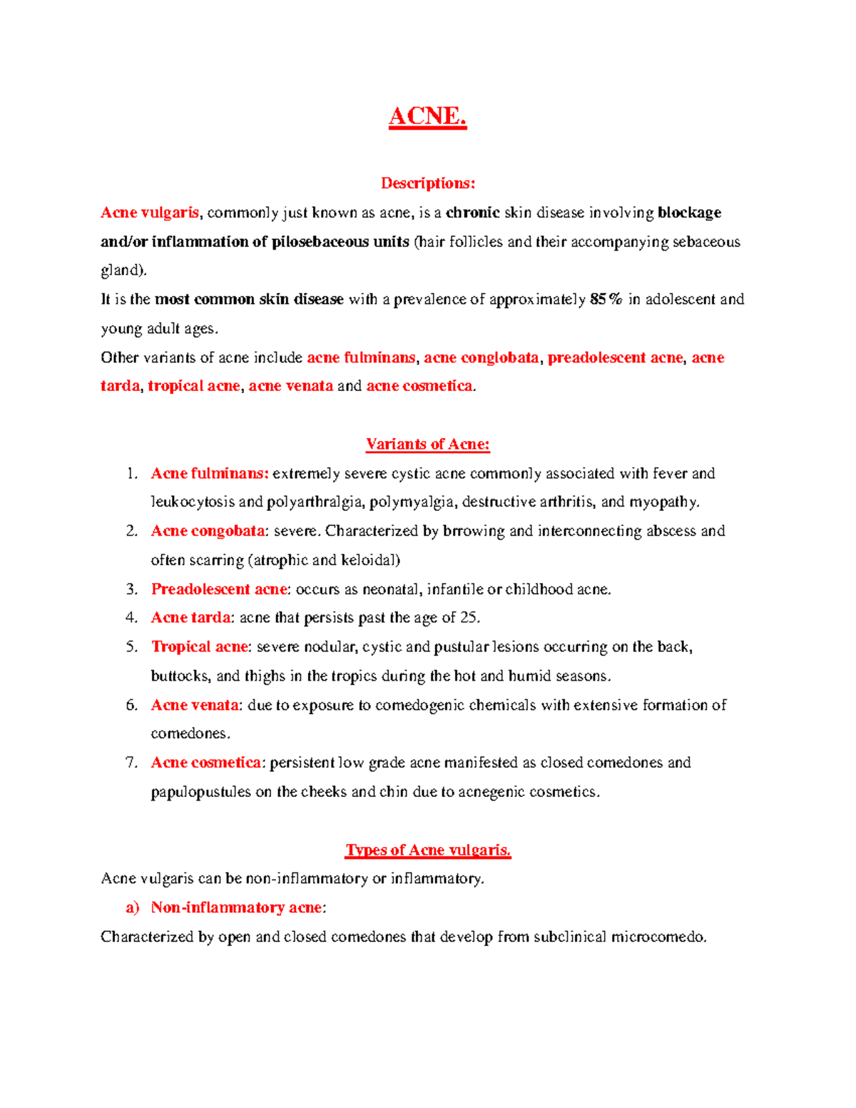 Acne Summarized. - ACNE. Descriptions: Acne vulgaris, commonly just ...