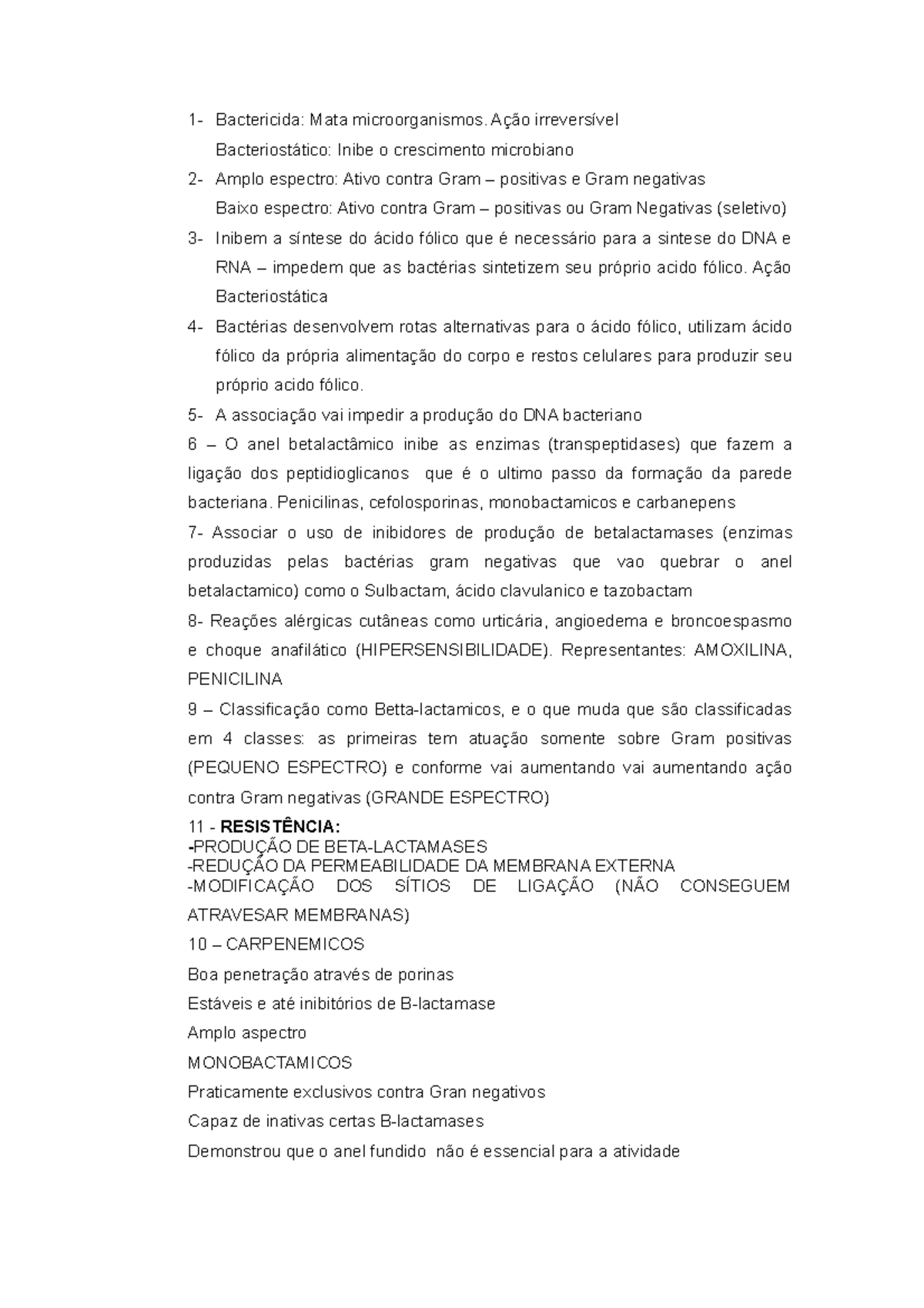Estudo dirigido Farmaco - Bactericida: Mata microorganismos. Inibe o ...