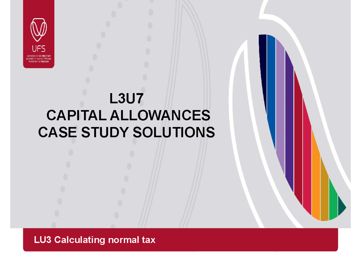 Cap allowances case study solutions 2024 - L3U CAPITAL ALLOWANCES CASE ...