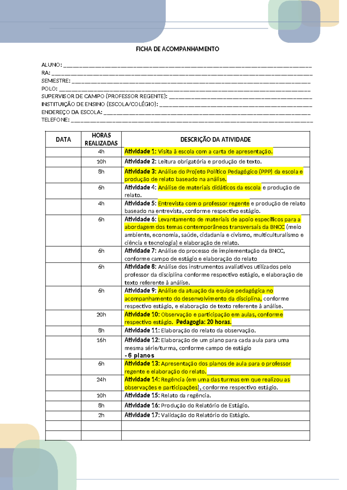 Ficha de Acompanhamento Xhoras - FICHA DE ACOMPANHAMENTO ALUNO: - Studocu