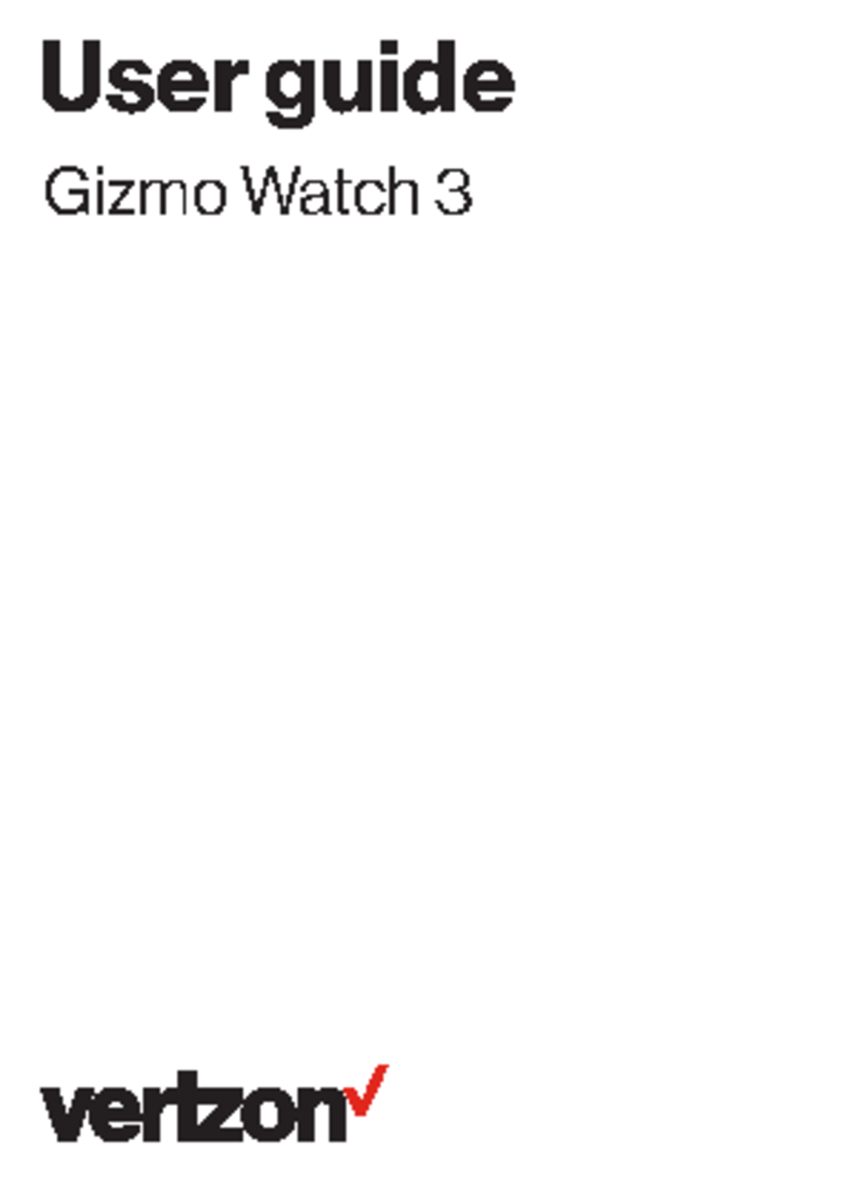 Gizmo watch 3 vz ug - Gizmo Watch 3 User guide Table of Contents What ...