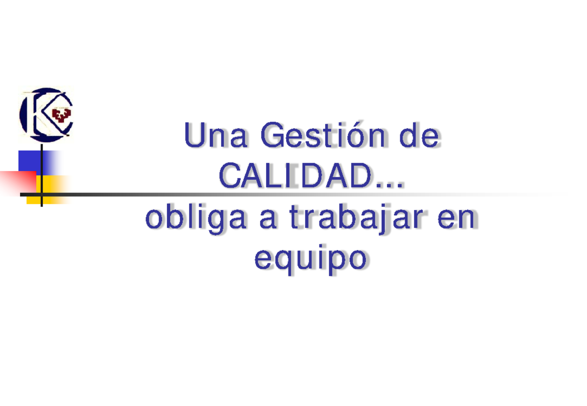 12 Una gestión de calidad obliga a trabajar en equipo - Una Gestión de ...
