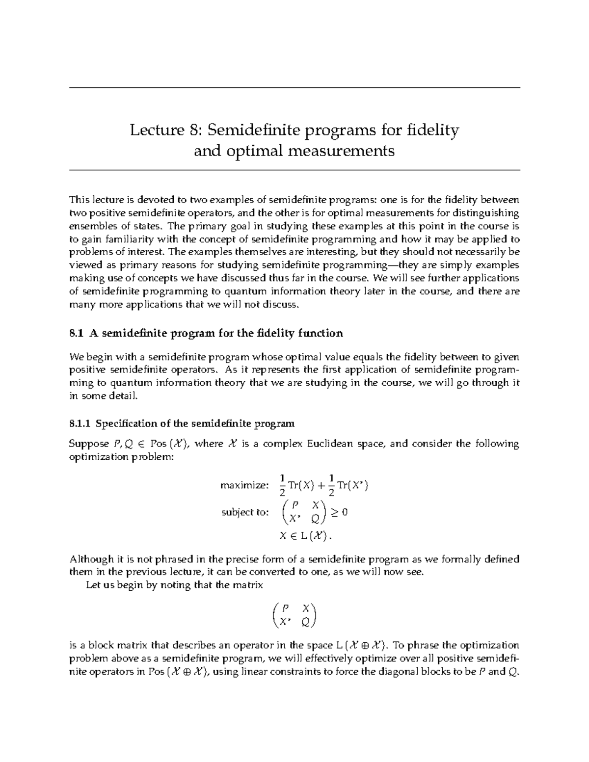 Lecture 8: Semidefinite programs for fidelity and optimal measurements - The primary goal in ...