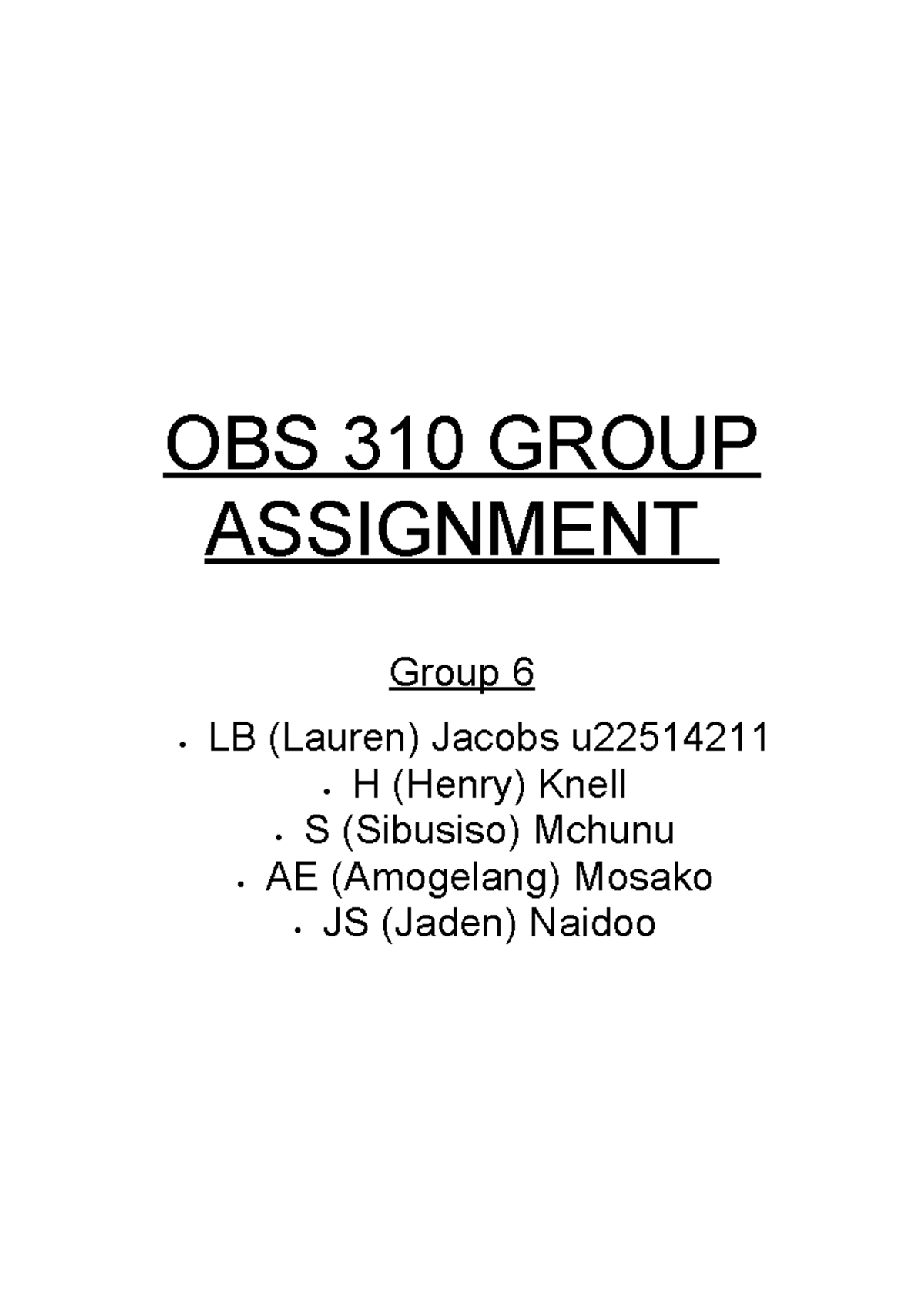 OBS 310 Group Assignment Final - OBS 310 GROUP ASSIGNMENT Group 6 LB (Lauren) Jacobs u H (Henry ...