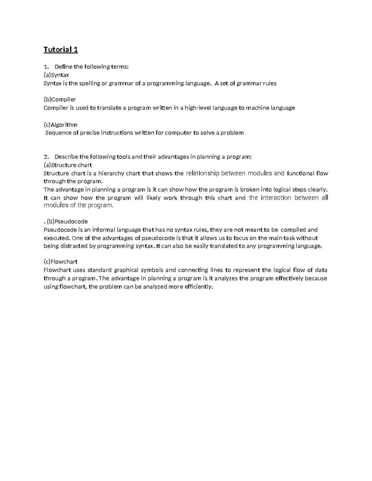 Tutorial 1 - Tutorial 1 Define the following terms: (a)Syntax Syntax is the spelling or grammar ...