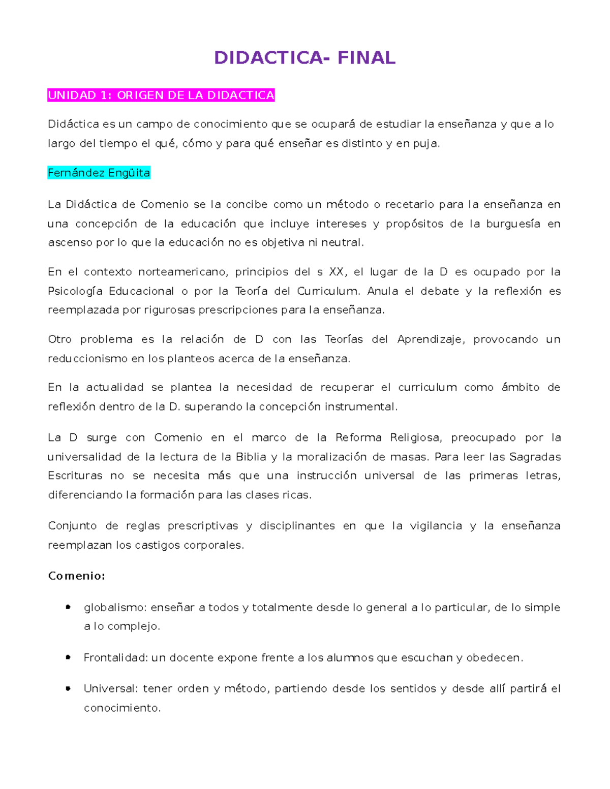 Final de Didactica.Mi resumen - DIDACTICA- FINAL UNIDAD 1: ORIGEN DE LA DIDACTICA Didáctica es ...