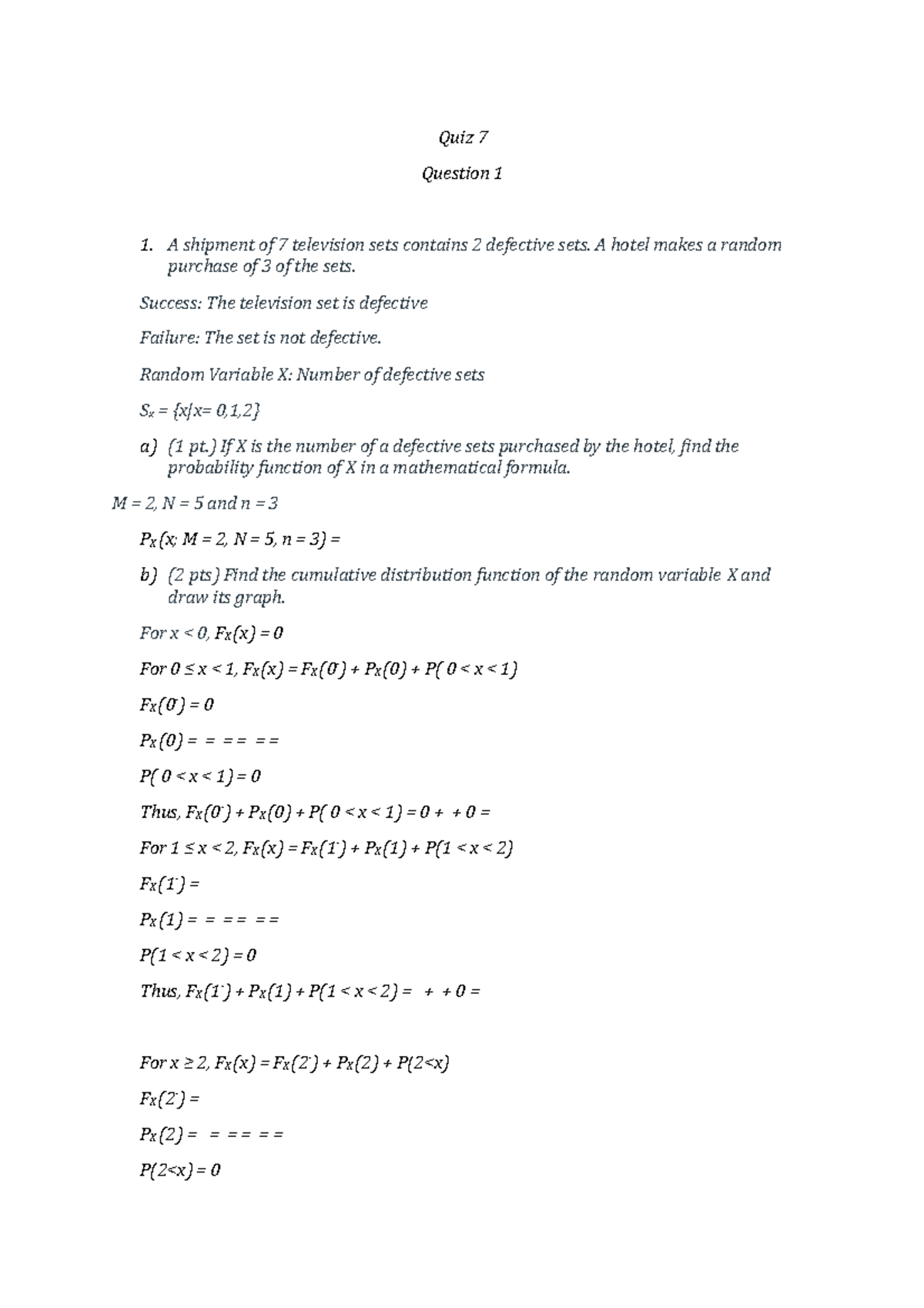 ECON 220- Quiz 7, Question 1 - Quiz 7 Question 1 A shipment of 7 ...