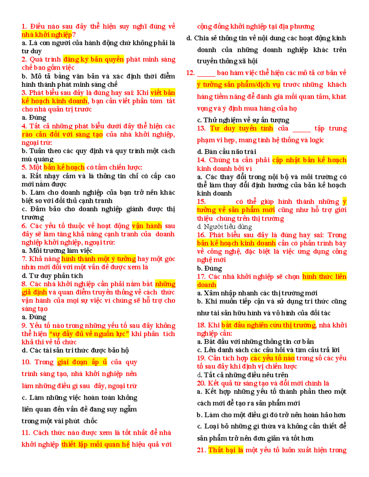 Bản sao của MÃ-ĐỀ-383 KNKD-K43CQ - Điều nào sau đây thể hiện suy nghĩ đúng về nhà khởi nghiệp? a ...